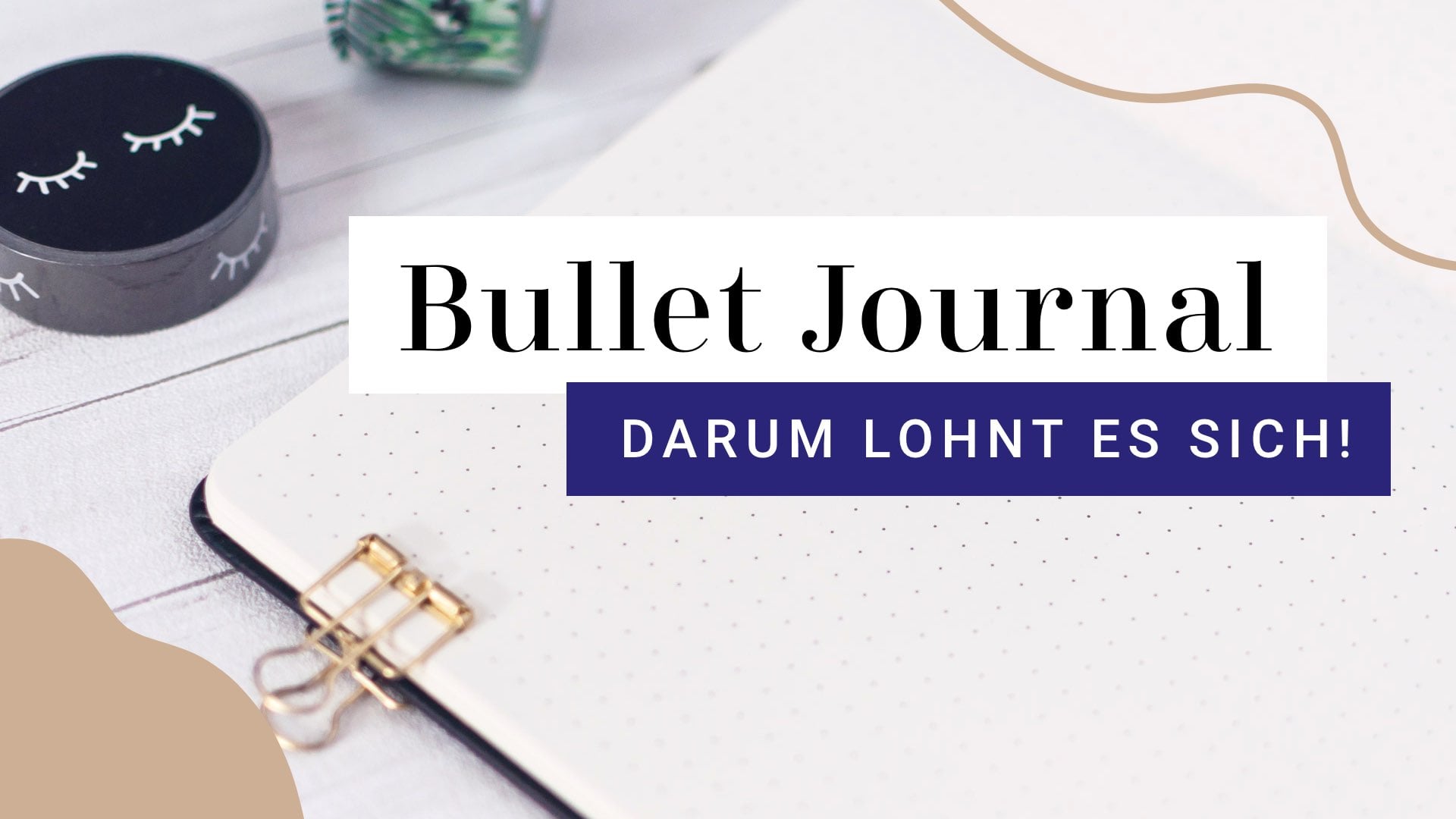 Die Bullet Journal Methode 2021 Darum lohnt sich ein Bullet Journal