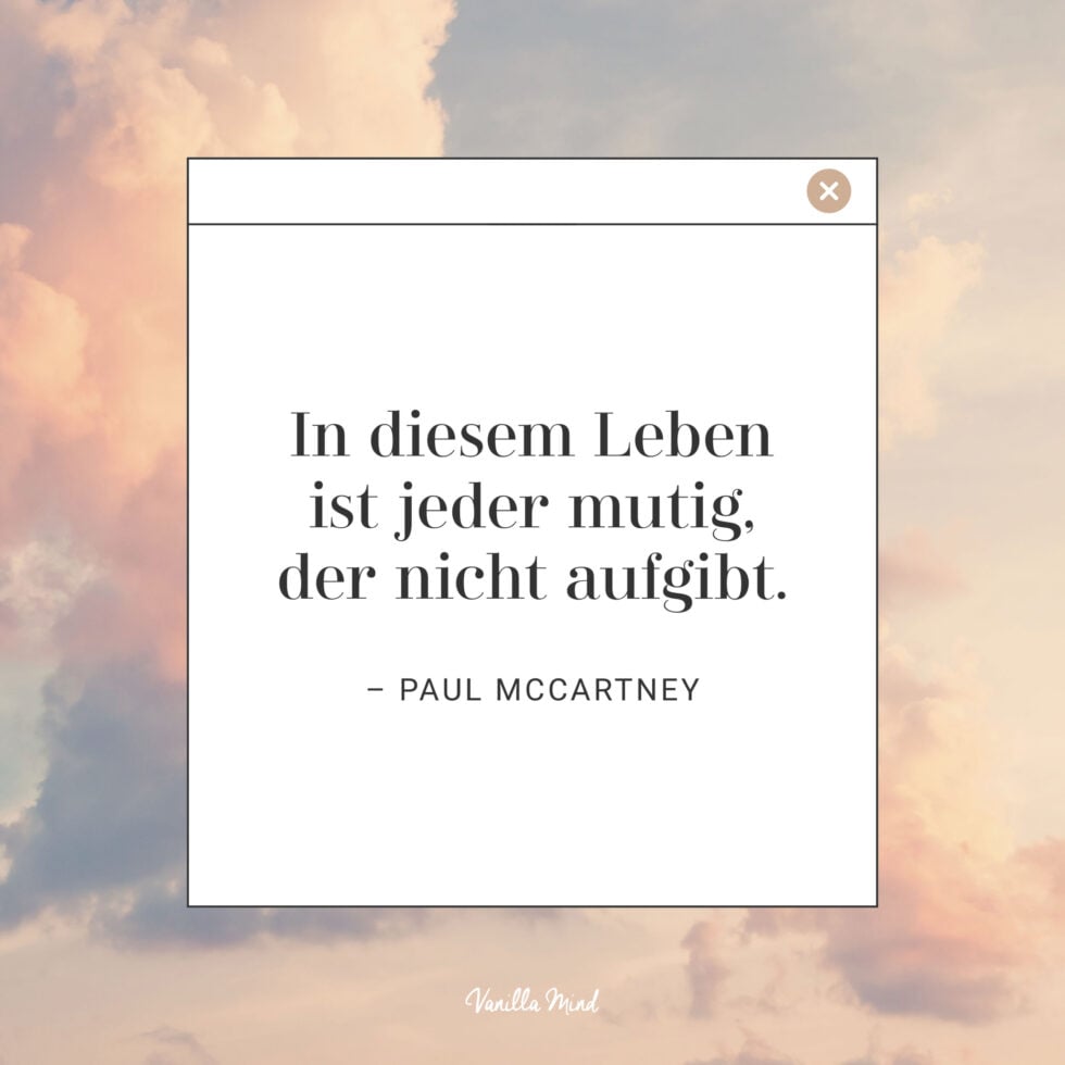 25 Mut Sprüche, die Kraft geben und aufbauen für 2024