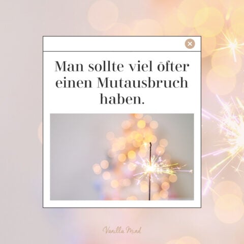25 Mut Sprüche, die Kraft geben und aufbauen für 2024
